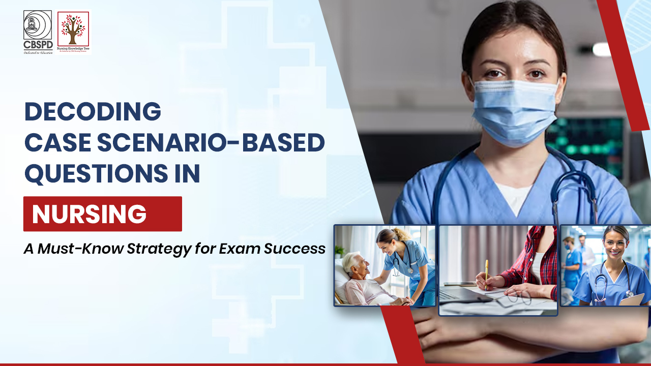 Decoding Case Scenario-Based Questions in Nursing: A Must-Know Strategy ...